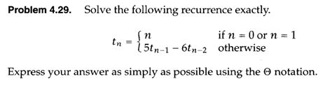 solved solve the following recurrence exactly t n {n if
