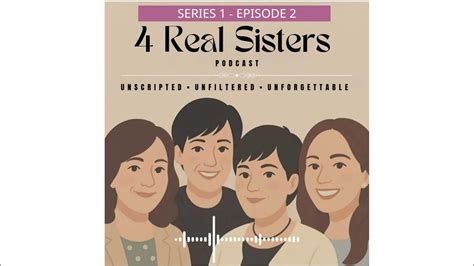 4 Real Sisters Podcast Episode 2 The Day Our Mum Shocked Us All