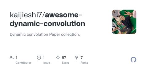 Github Kaijieshi7awesome Dynamic Convolution Dynamic Convolution Paper Collection