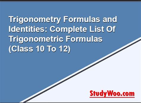 Trigonometry Formulas And Identities Complete List Of Trigonometric