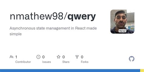 Nmathew98 Qwery Asynchronous State Management In React Made Simple R Javascript