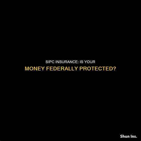 Sipc Insurance Is Your Money Federally Protected ShunIns
