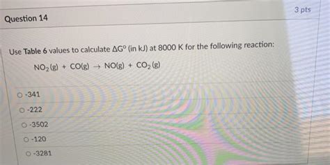 solved 3 pts question 14 use table 6 values to calculate agº