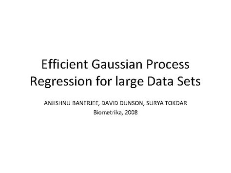 Efficient Gaussian Process Regression For Large Data Sets