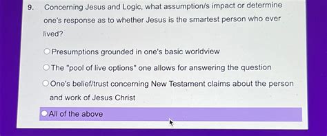 Solved Concerning Jesus And Logic What Assumption S Impact