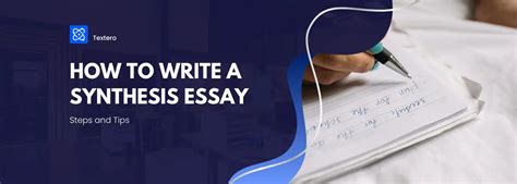How To Write A Strong Synthesis Essay Steps And Tips