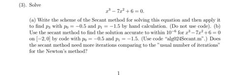 Solved X3−7x260 A Write The Scheme Of The Secant Method