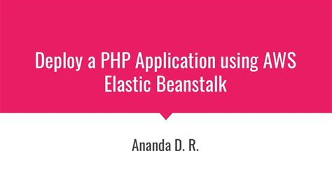 deploy a php application using aws elastic beanstalk speaker deck