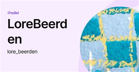 Lorebeerden Lore Beerden Profile Padlet