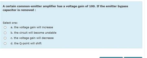Solved A Certain Common Emitter Amplifier Has A Voltage Gain