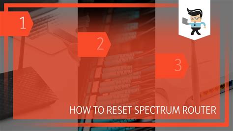 How To Reset Spectrum Router Getting Your Net Device Back To Normal