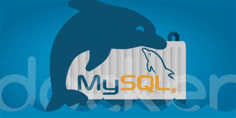 How To Run MySQL In Docker Container A Simple Easy To Follow Guide