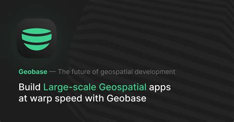 Geobase — A Serverless Backend To Build Fast Geospatial Apps