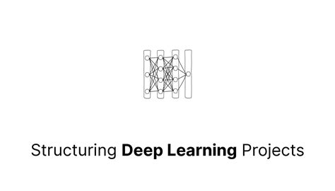 structuring deep learning projects r machineslearn