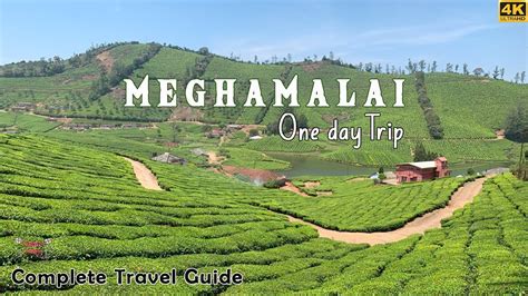 Meghamalai Hills Meghamalai Places To Visit Meghamalai Trip One
