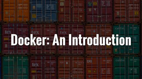 Docker An Introduction Speaker Deck