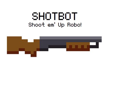 Shotbot Shoot Em Up Robo By Solidshibe