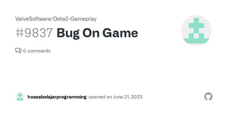 Bug On Game · Issue 9837 · Valvesoftwaredota2 Gameplay · Github