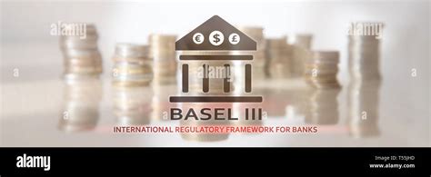 Basel 3 International Regulatory Framework For Banks Financial