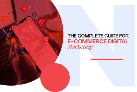 Ecommerce Marketing The Complete Guide For E Commerce Digital Marketing