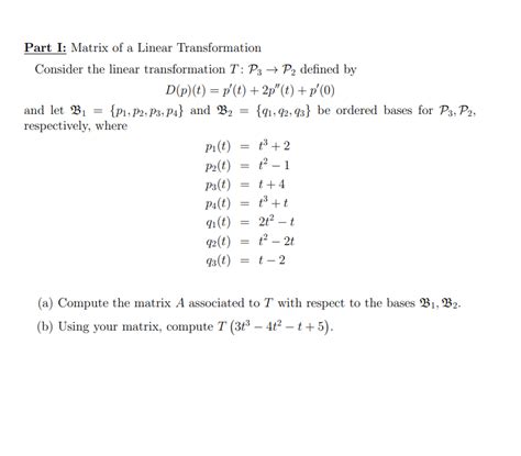 Solved Part I Matrix Of A Linear Transformation Consider Chegg