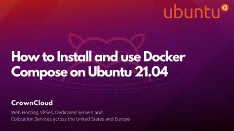 Installing And Use Docker Compose On Ubuntu 2104 The Crowncloud Blog