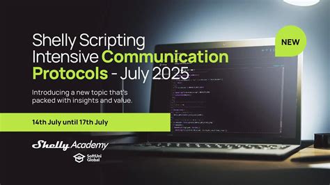 Course Shelly Scripting Intensive Communication Protocols July 2025