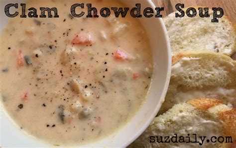 Clam Chowder Soup Suz Daily