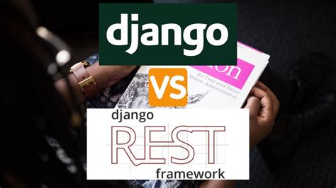 Django Vs Django Rest Framework Lets Learn Django Rest Framework