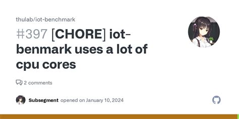 CHORE Iot Benmark Uses A Lot Of Cpu Cores Issue Thulab Iot Benchmark GitHub