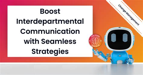Create A Strategy For Enhancing Interdepartmental Communication Julie Holmes Ai Keynote Speaker