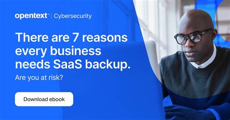 7 Reasons Every Business Needs Saas Backup Opentext Cybersecurity