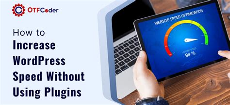 How to Increase WordPress Speed Without Using Plugins