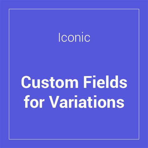 Download Iconic Woocommerce Custom Fields For Variations 180