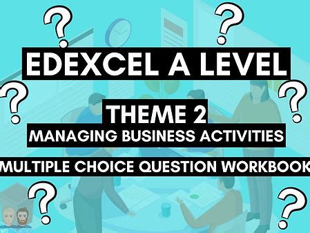 Edexcel A Level Business Theme 2 Managing Business Activities Multiple Choice Question Workbook