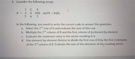 3 consider the following arrays a 1 2 7 2 4 9 4