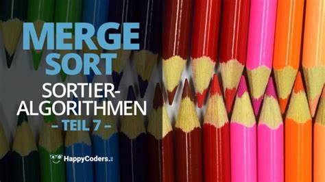 Mergesort Algorithmus Quellcode Zeitkomplexität