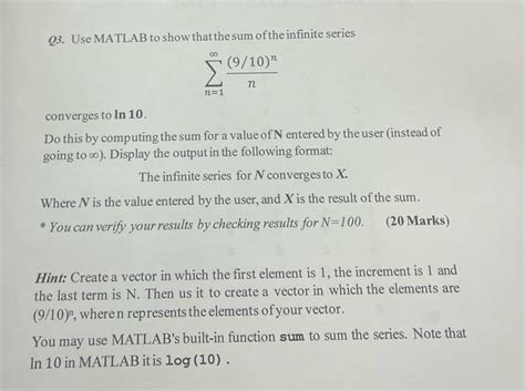 solved q3 use matlab to show that the sum ofthe infinite