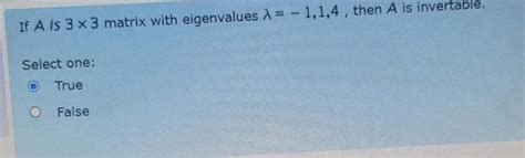Solved If A ﻿is 3×3 ﻿matrix With Eigenvalues λ 114 ﻿then