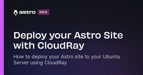 Deploy Your Astro Site With Cloudray Docs
