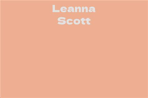 Leanna Scott Facts Bio Career Net Worth Aidwiki