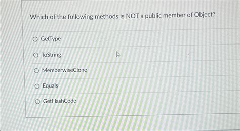 solved which of the following methods is not a public member