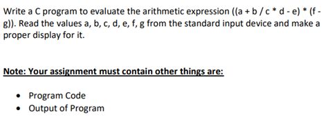 Solved Write A C Program To Evaluate The Arithmetic