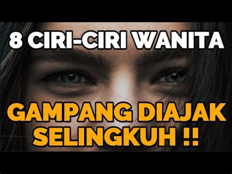 8 CIRI-CIRI WANITA YANG GAMPANG DISELINGKUHI PRIA #ZannahCinta - YouTube