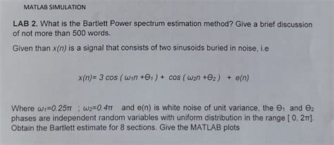 Solved Matlab Simulation Lab 2 What Is The Bartlett Power