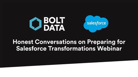 Honest Conversations On Preparing For Salesforce Transformations With Bolt Data And Salesforce