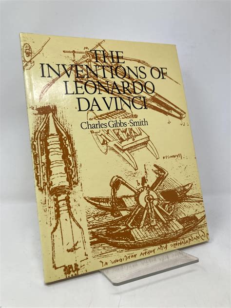 The Inventions Of Leonardo Da Vinci Gibbs Smith Charles First Edition
