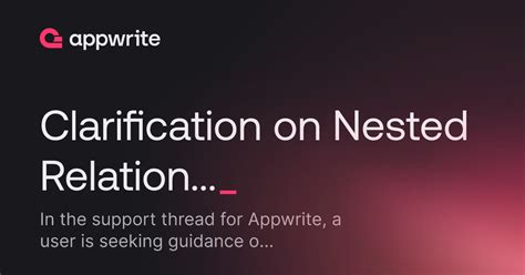 Clarification On Nested Relationship Behavior Threads Appwrite