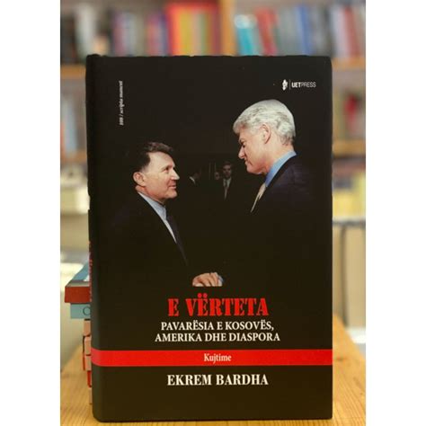E Vërteta Pavarësia E Kosovës Kujtime Ekrem Bardha