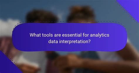 Analytics Data Interpretation For Better Decision Making And Product Strategy